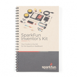 SparkFun Inventor's Kit Guidebook - v4.1a Fueling Discovery with ...